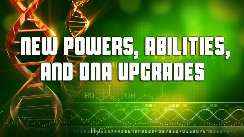 New Powers, Abilities, and DNA Upgrades – Openhearted Rebellion