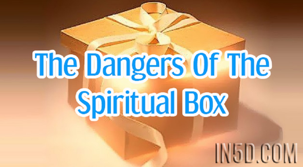 The Dangers Of The ‘Spiritual Box’ – Openhearted Rebellion
